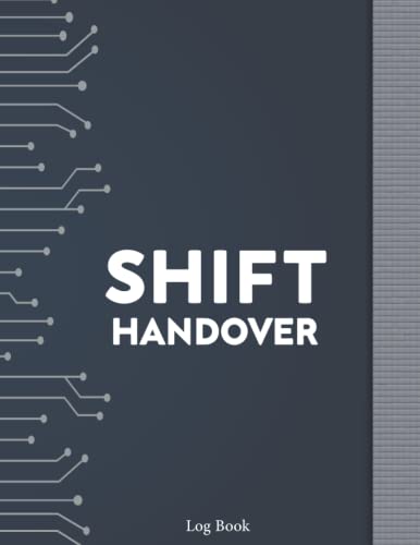 Shift Handover Log Book a4: Shift Handover Organizer for Recording Duty ...