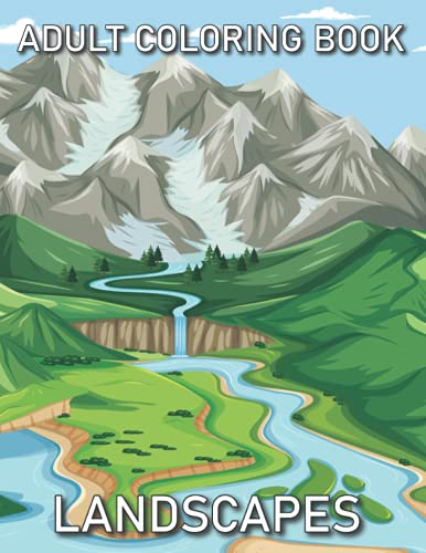 Adult Coloring Book Landscapes: Adult Coloring Book Featuring Fantasy ...