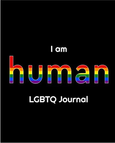 LGBTQ Journal: I am Human: Journal for LGBTQ people of all walks of ...