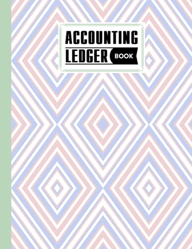 Accounting Ledger Book: Accounting Ledger for Bookkeeping Size 8.5" x ...