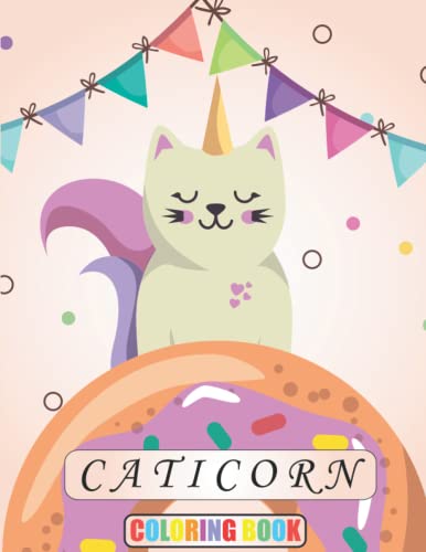 Caticorn coloring book / A magical and incredible universe / For Kids ...