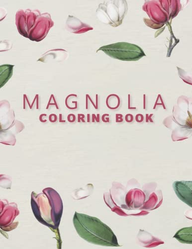 Magnolia Coloring Book: 30 Cute Awesome Magnolia Flowers Illustration ...