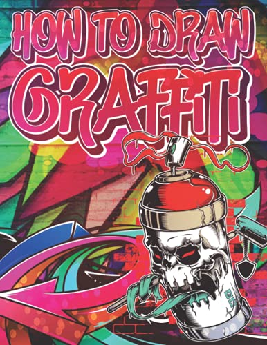 How To Draw Graffiti: Draw Street Art Characters Step by Step ...