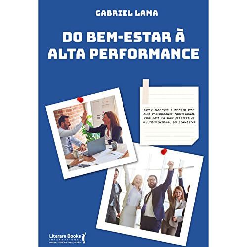 Do bem estar à alta performance: como alcançar e manter uma alta ...