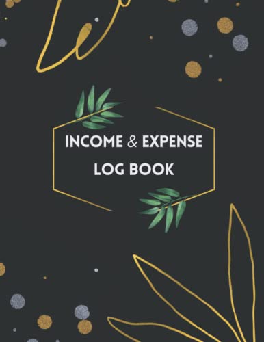 Income and Expense Log book: Accounting Notebook to Control Debit and ...