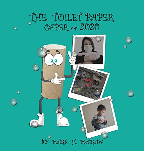 The Toilet Paper Caper of 2020 by Mark H. McCraw | Goodreads