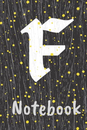 Notebook: F Notebook is A Lined And Undated Notebook For Beautiful ...