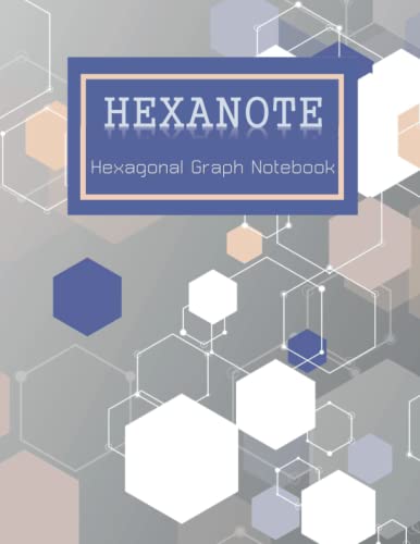 HEXANOTE - Hexagonal Graph Notebook: Hex Grid Paper 120 pages Honeycomb ...