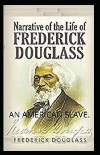 Narrative of the Life of Frederick Douglass, an American Slave by ...
