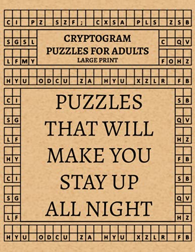 Cryptogram Puzzles for Adults Large Print: Puzzles That Will Make You ...