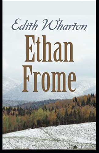Ethan Frome Annotated by Edith Wharton | Goodreads