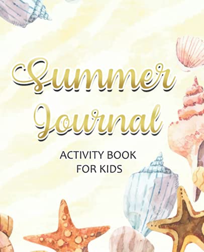 Summer Journal Activity Book for Kids: Adventures & Memories Diary with ...