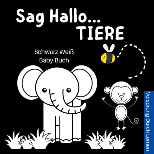 Sag Hallo Tiere, Schwarz Weiß Baby Buch: Kontrastbuch Baby | Geschenke ...