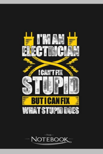Notebook: Im An Electrician Gift: Classic Notebook a 6 x 9 inches 120 ...