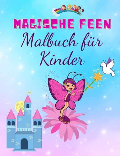 Magisches Feen Malbuch für Kinder: Niedliche magische Märchenfeen für ...