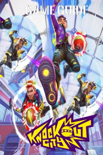 KNOCKOUT CITY Complete guide:Tips and Tricks Help You Play Better by ...