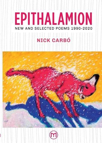 Epithalamion: New and Selected Poems 1990-2020 by Nick Carbó | Goodreads