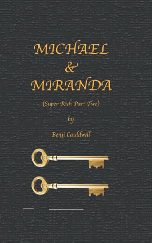 Michael & Miranda (Super Rich Part Two): Super-Rich Part Two: Cuckold ...