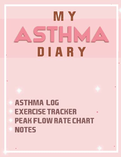My Asthma Diary: Ideal logbook to monitor your asthma triggers, asthma ...