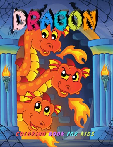 DRAGON Coloring Book for Kids: 40 Fun and Easy Dragons Drawing - Dragon ...
