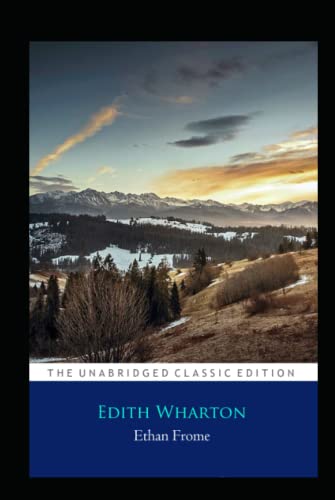 Ethan Frome Annotated Classic Edition by Edith Wharton | Goodreads