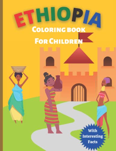 Ethiopia Coloring Book For Children: With Interesting Facts by Grant ...