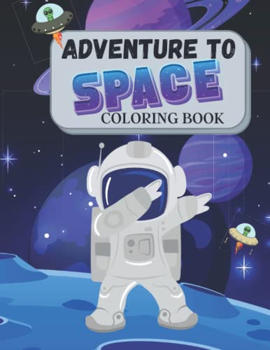 Adventure to Space Coloring Book for Children: Astronauts, Planets ...