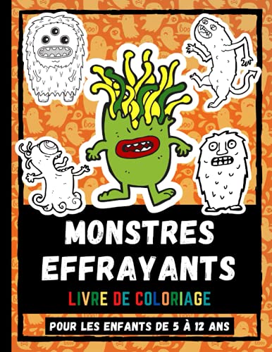 Monstres Effrayants Livre De Coloriage Pour Les Enfants De 5 à 12 Ans ...
