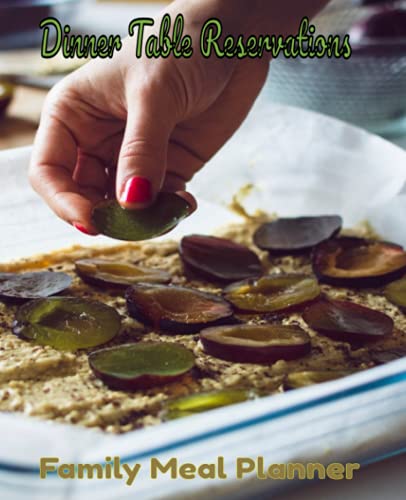 Dinner Table Reservations: Family Meal Planner: A Notebook, Logbook ...