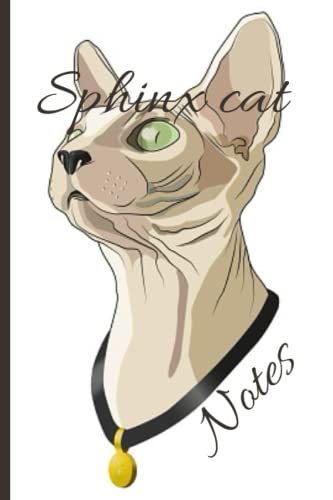 Sphinx cat notes: Notebook, dairy, journal. For sphinx cat lovers,6"x9 ...