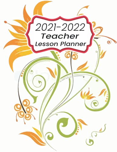 2021-2022 Teacher Lesson Planner: Academic Year Monthly and Weekly ...