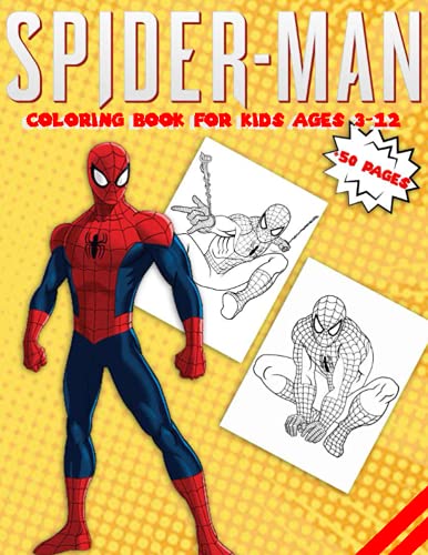 Spider-Man Coloring Book for kids ages 3-12 +50 pages: Over 50 New ...