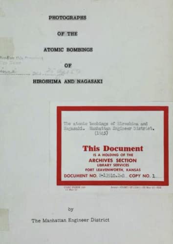Photographs of the Atomic Bombings of Hiroshima and Nagasaki: World War ...