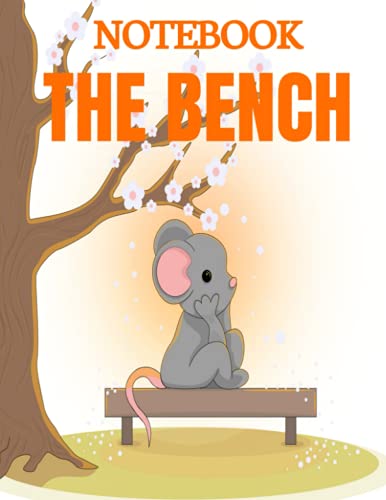 the bench notebook: Notebook_8,5x11,120 page,Cover Glossy,the bench by ...