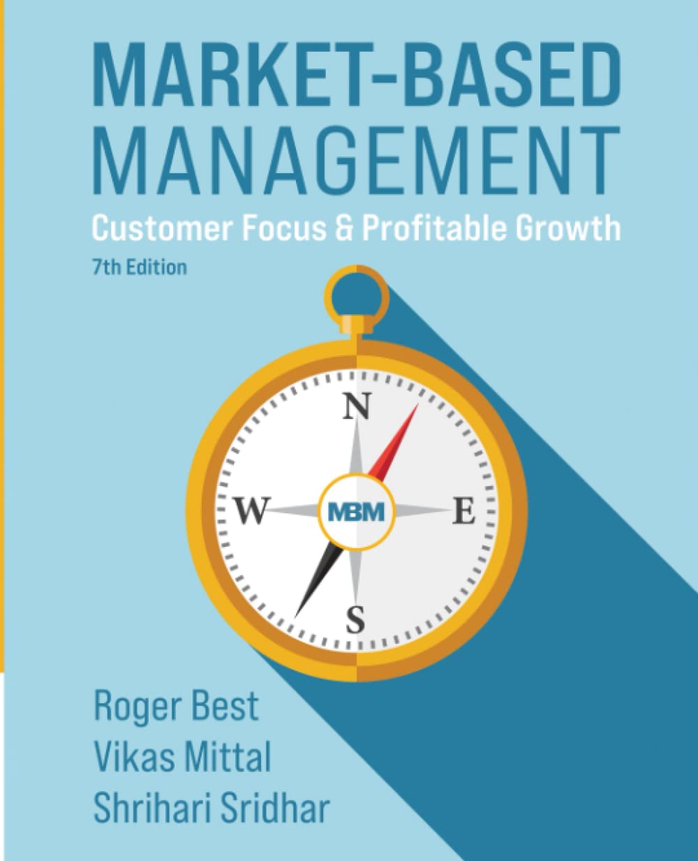 Market-Based Management: Customer Focus & Profitable Growth by Roger ...