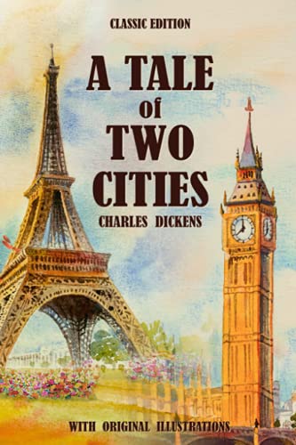 A Tale of Two Cities: by Charles Dickens With Original Illustrations by ...