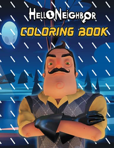 Hello Neighbor Coloring Book: +30 Coloring Pages Impressive Hello ...