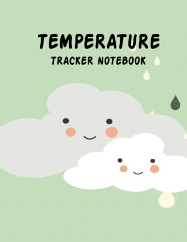 Temperature Log Notebook: Daily Temperature Log Book, Temperature Check ...