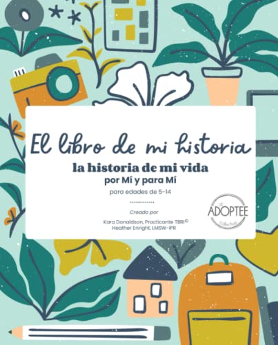 El libro de mi historia: la historia de mi vida por Mi y para Mi (My ...