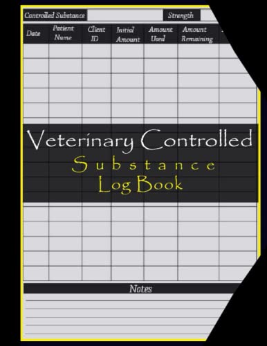 Veterinary Controlled Substance Log Book: Size of (8.5 x 11) 130 Pages ...