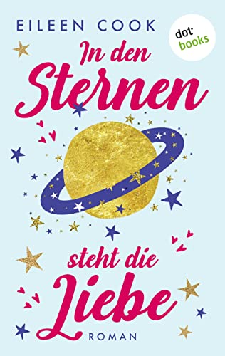 In den Sternen steht die Liebe: Roman (German Edition) by Eileen Cook ...