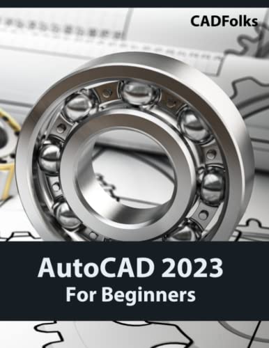 AutoCAD 2023 For Beginners by Cadfolks | Goodreads