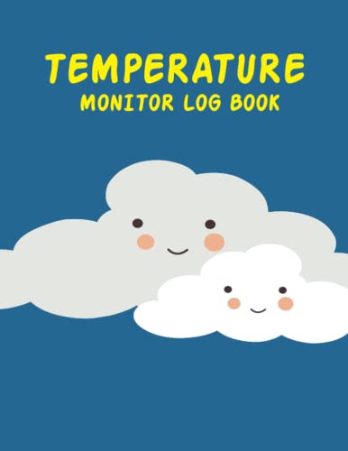 Temperature Monitor Log Book: Simple Temperature Monitoring Log Book ...