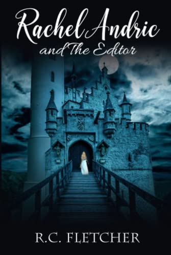 Rachel Andric and The Editor by R.C. Fletcher | Goodreads