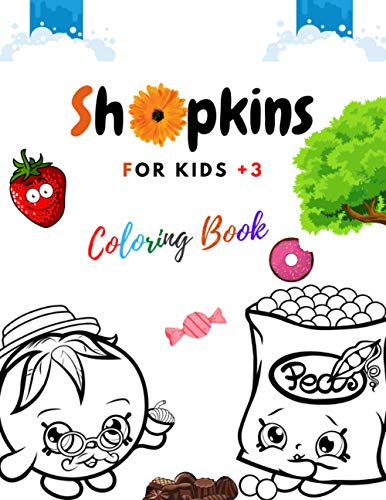 Shopkins For Kids +3 Coloring Book: An Amazing Coloring Book For Kids ...