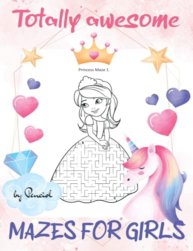 Totally Awesome Mazes for Girls: 80 Princess mazes puzzles for girls ...