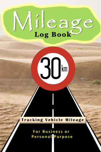 Mileage Log Book: Mileage Tracker for Vehicle Used, good For Personal ...