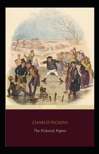 The Pickwick Papers Illustrated by Charles Dickens | Goodreads