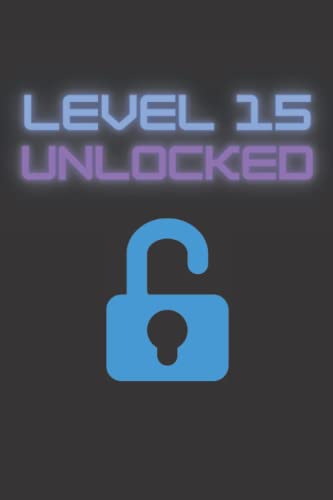 Level 15 unlocked: a perfect gift for a 15 year old who is a fan of ...