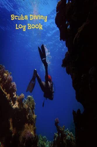 Scuba Diving Log Book: Scuba Diver Log Book, Diving Logbook. by Hector ...